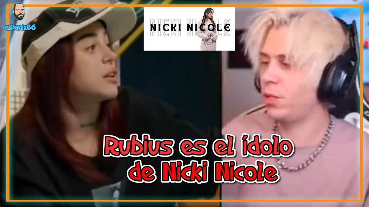 NICKI NICOLE tiene al RUBIUS como ÍDOLO - YouTube