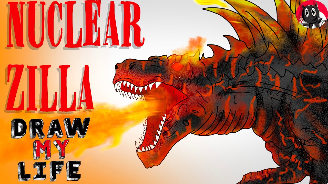 Nuclear Zilla : Draw My Life - YouTube