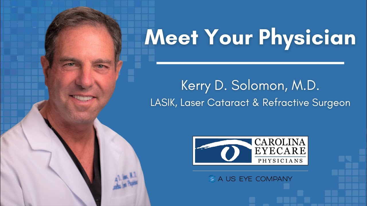 Meet Your Physician | Dr. Kerry D. Solomon | Carolina Eyecare ...