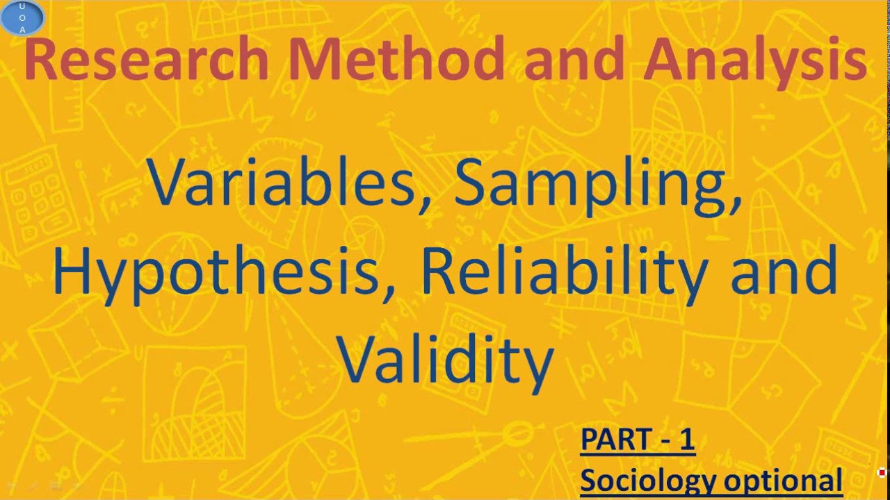 Variables , Sampling , Hypothesis , Reliability and Validity PART 1 ...