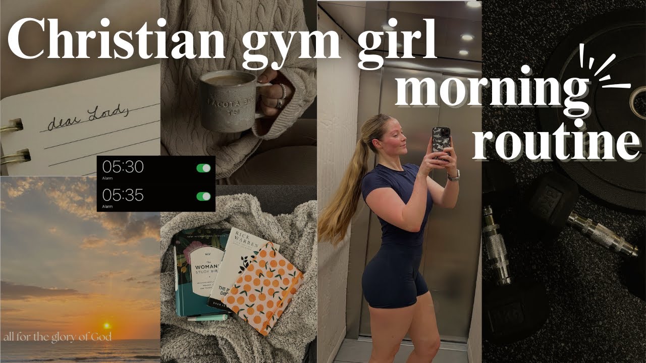 5:30am Morning Routine | Balancing Faith and Fitness as a Christian Gym ...