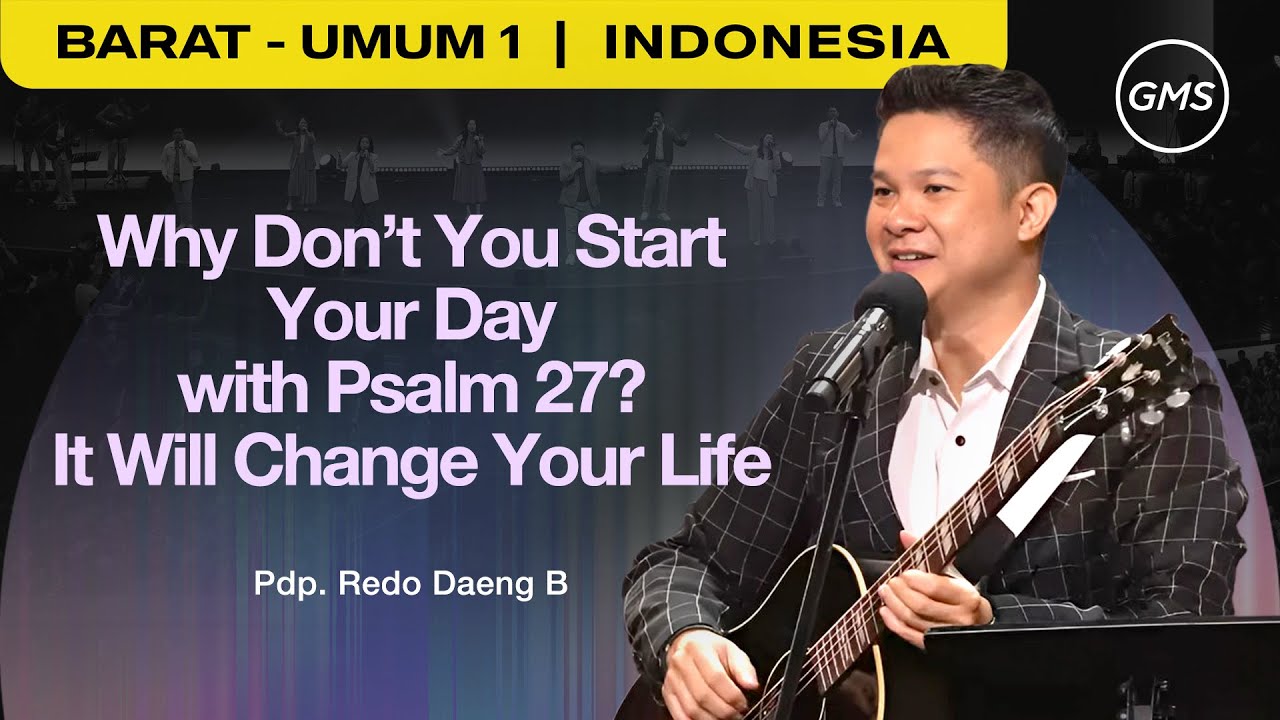 Why Don't You Start Your Day with Psalm 27? It Will Change Your Life ...