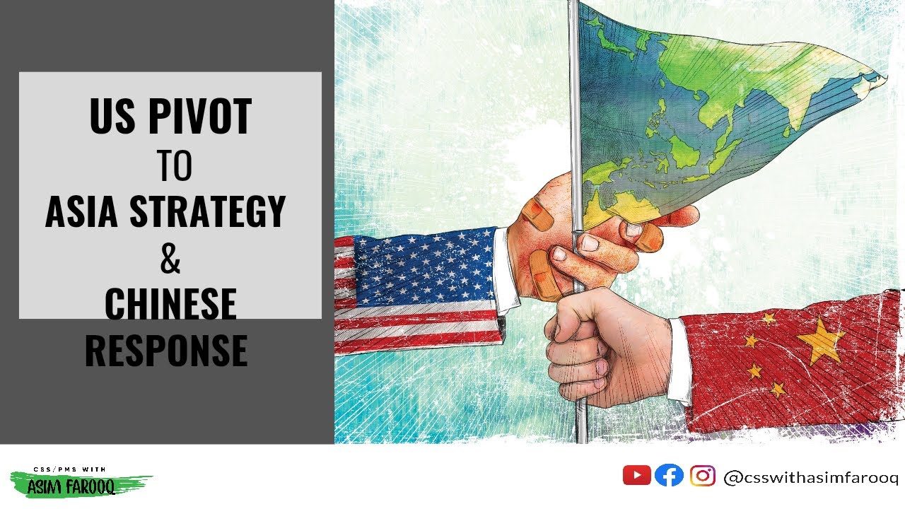 US Pivot to Asia Strategy 🌏 and Chinese Response 🐉 - YouTube