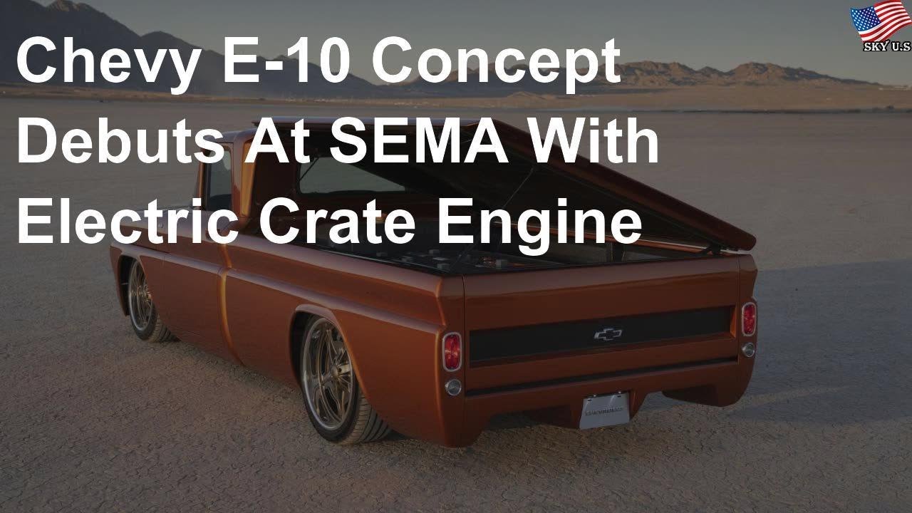 Chevy E-10 concept debuts at SEMA with electric crate engine - YouTube