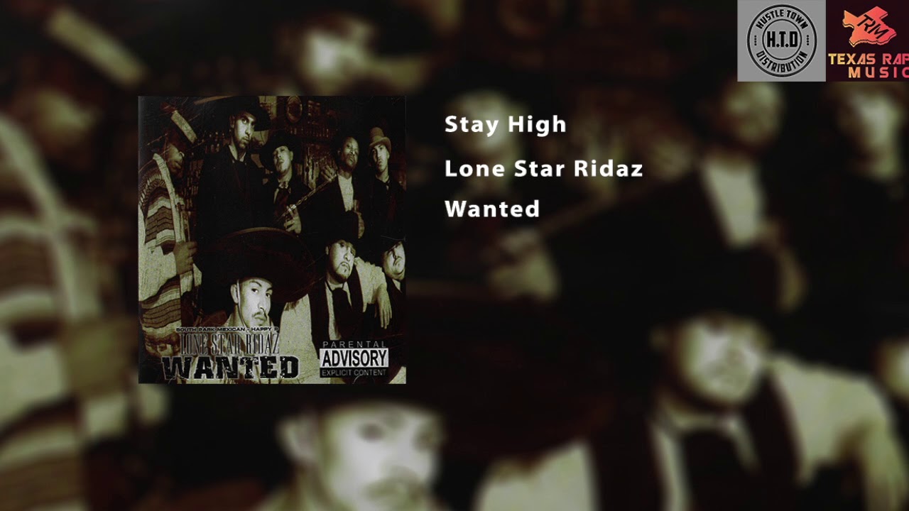 Lone Star Ridaz (Wanted) - Stay High - YouTube