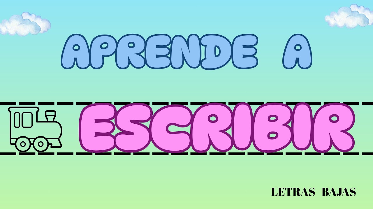 El Tren de las Letras te Enseña a Escribir - LETRAS QUE BAJAN - YouTube