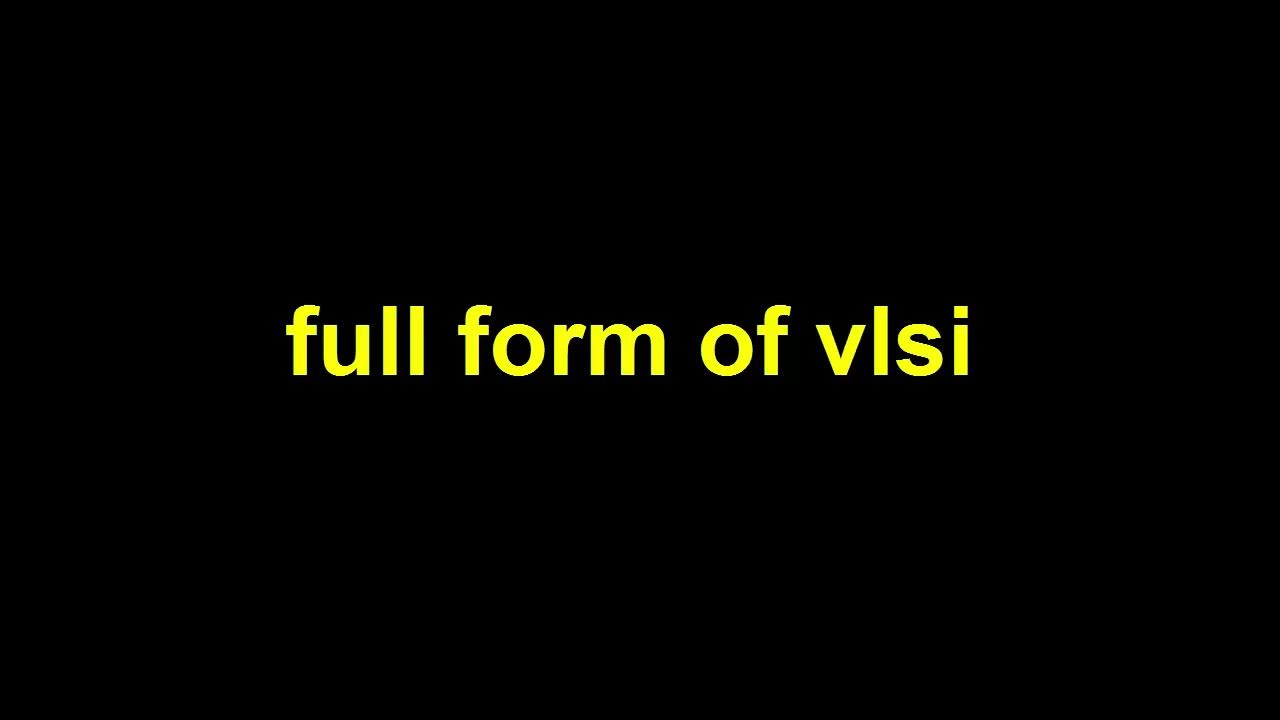 full-form-of-vlsi-youtube