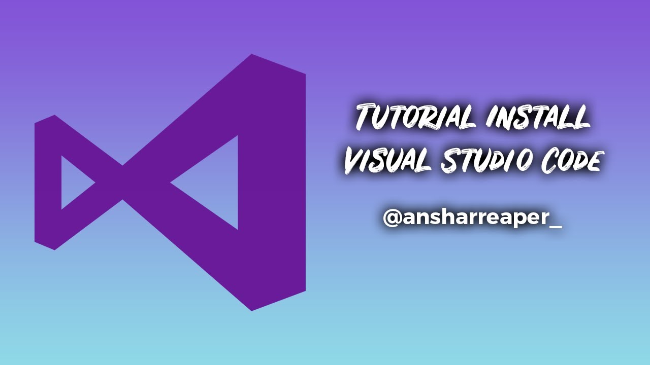 Cara Menginstall Visual Studio Code | Bahasa Indonesia - YouTube