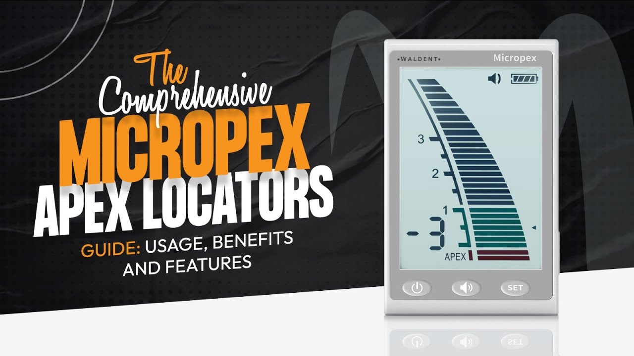 Apex Locators : Your Complete Guide of how to use it, Benefits and ...