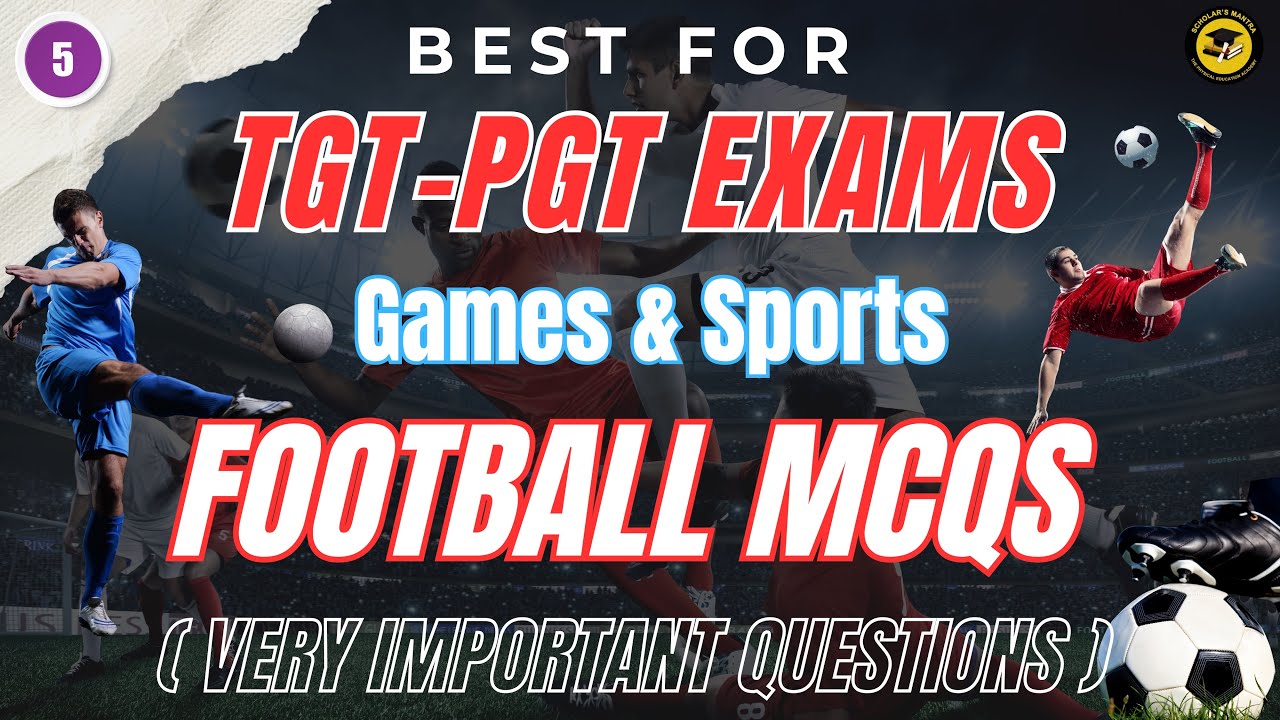 5) FOOTBALL MCQs || TGT-PGT EXAMS || GAMES & SPORTS SESSIONS - YouTube