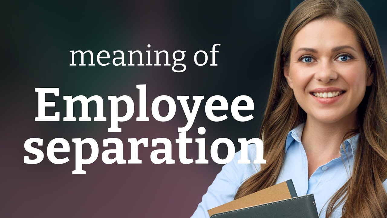 Understanding Employee Separation: A Guide for English Learners - YouTube