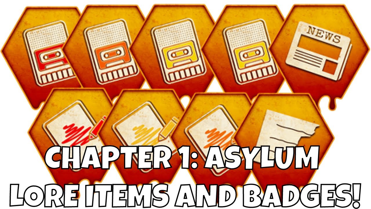 How to FIND CHAPTER 1: ASYLUM LORE ITEMS & GET 9 BADGES (LORE ITEMS ...