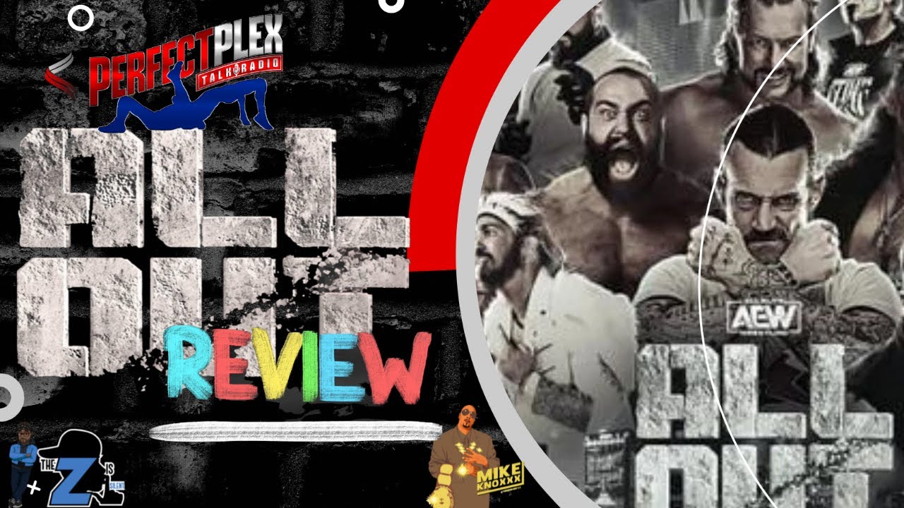 UPR Perfect Plex Talk Radio AEW ALL OUT Reaction Show - YouTube