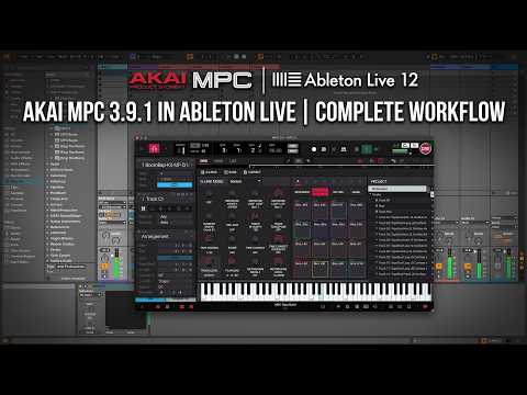 THE AKAI MPC 3.9.1 IN ABLETON LIVE | COMPLETE WORKFLOW