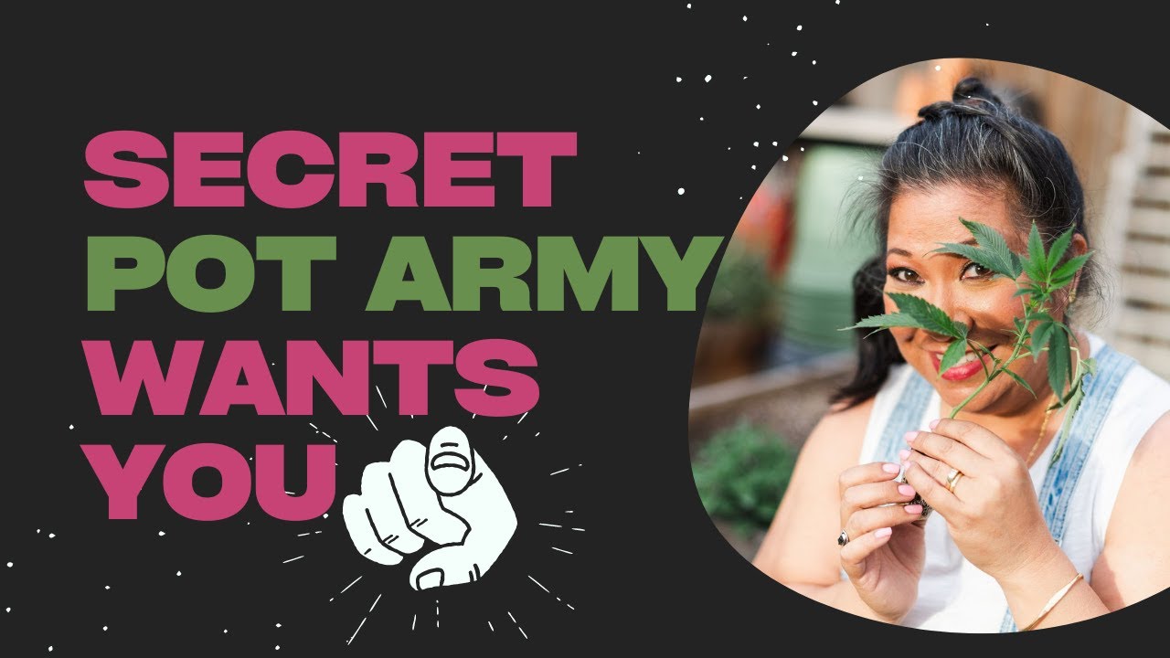 Join the Secret "Pot Army" That Wants YOU 💪 - YouTube