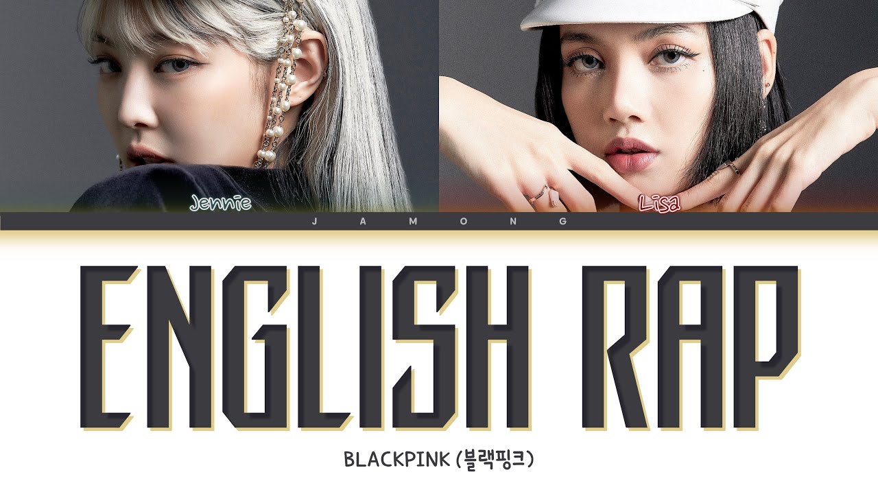BLACKPINK Jennie & Lisa - English Rap Parts (2021 UPDATE) [Color Coded ...