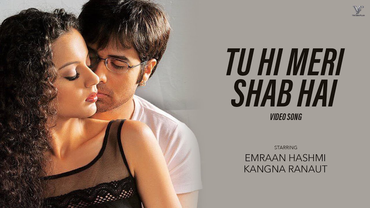 Tu Hi Meri Shab Hai - Emraan Hashmi, Kangna Ranaut | K.K | Gangster ...