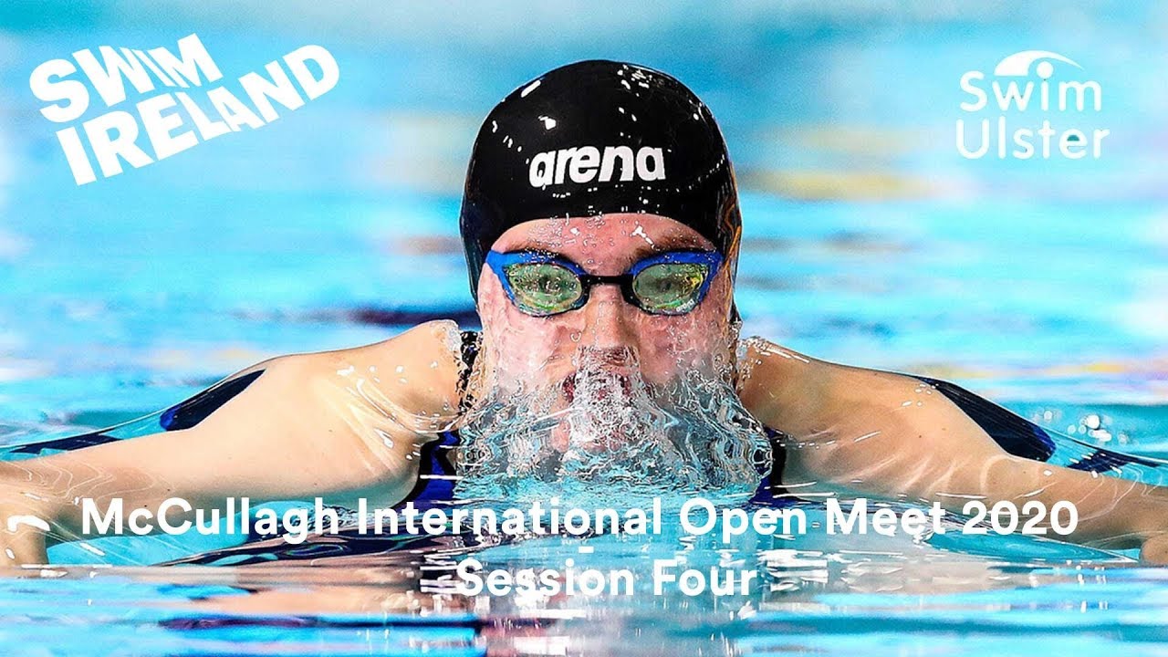 McCullagh International Open Meet 2020 - Session Four - YouTube