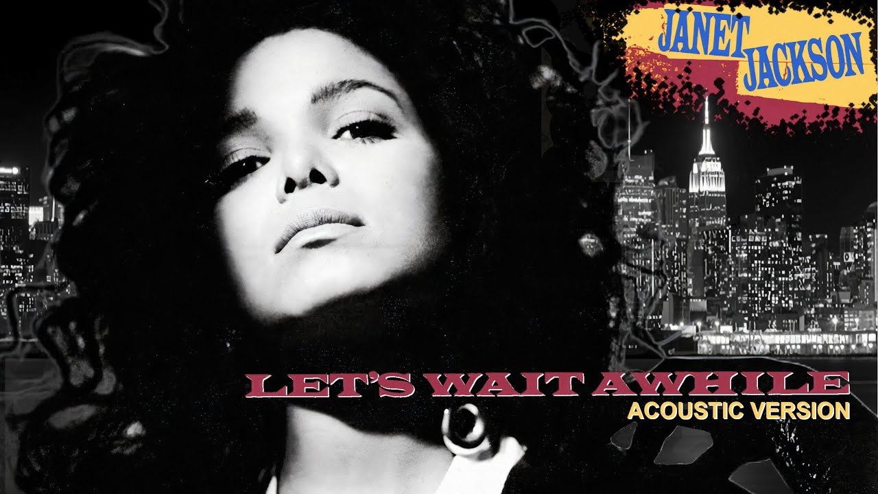 Janet Jackson Let's Wait Awhile Acoustic Version - YouTube