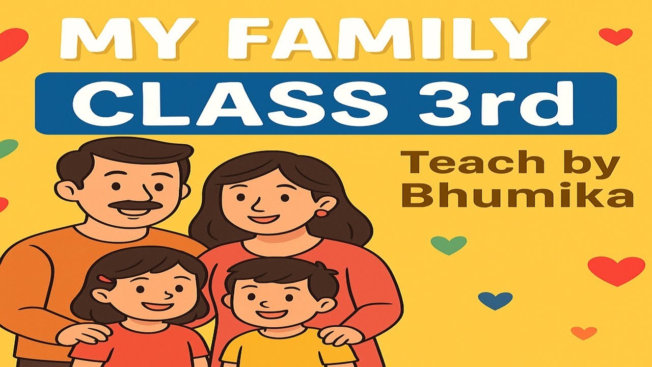 "My Family – Class 3 English Chapter Explained | Teach by Bhumika ...