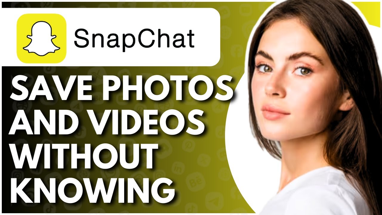 How To Save Photos And Videos On Snapchat Without Them Knowing - Full ...