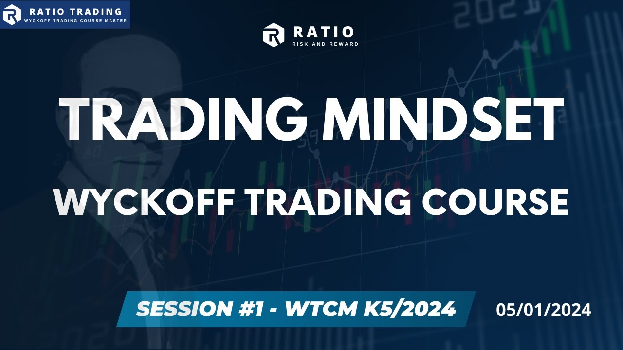Wyckoff Trading Course Master (WTCM) - Session #1: Trading Mindset ...