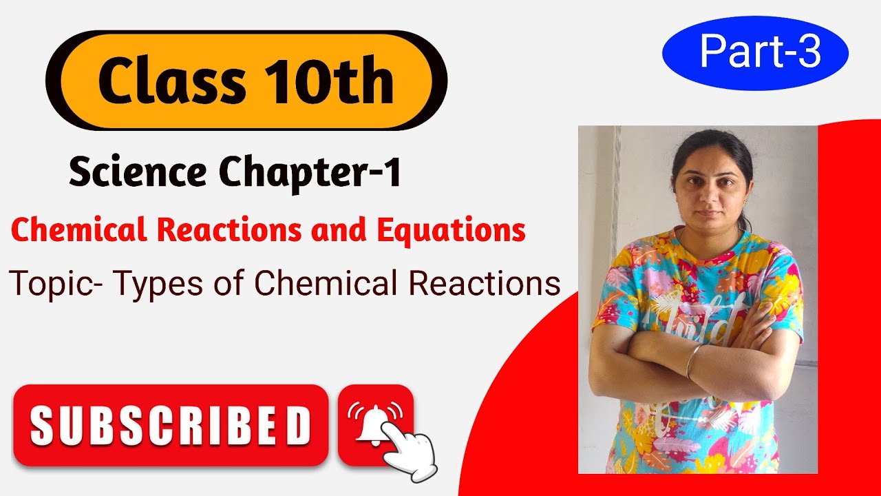Class 10 Science Chapter 1 Topic- Types of Chemical Reactions - YouTube