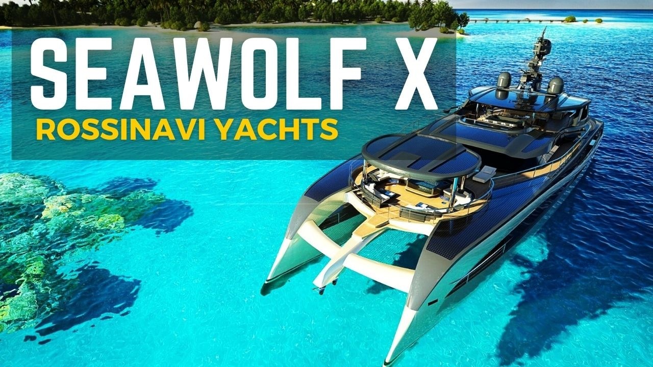 2024 Rossinavi's SEAWOLF X Ultimate Luxury Catamaran Yacht - YouTube
