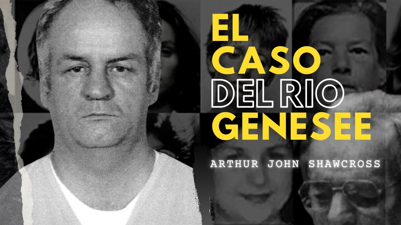EL CASO DEL RIO GENESEE | Arthur John Shawcross en Español ...