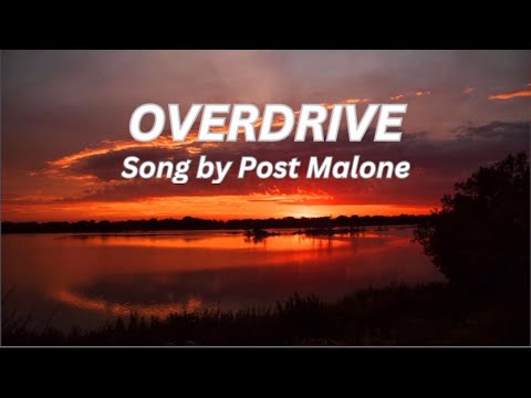 Overdrive Lyrics by Post Malone - YouTube