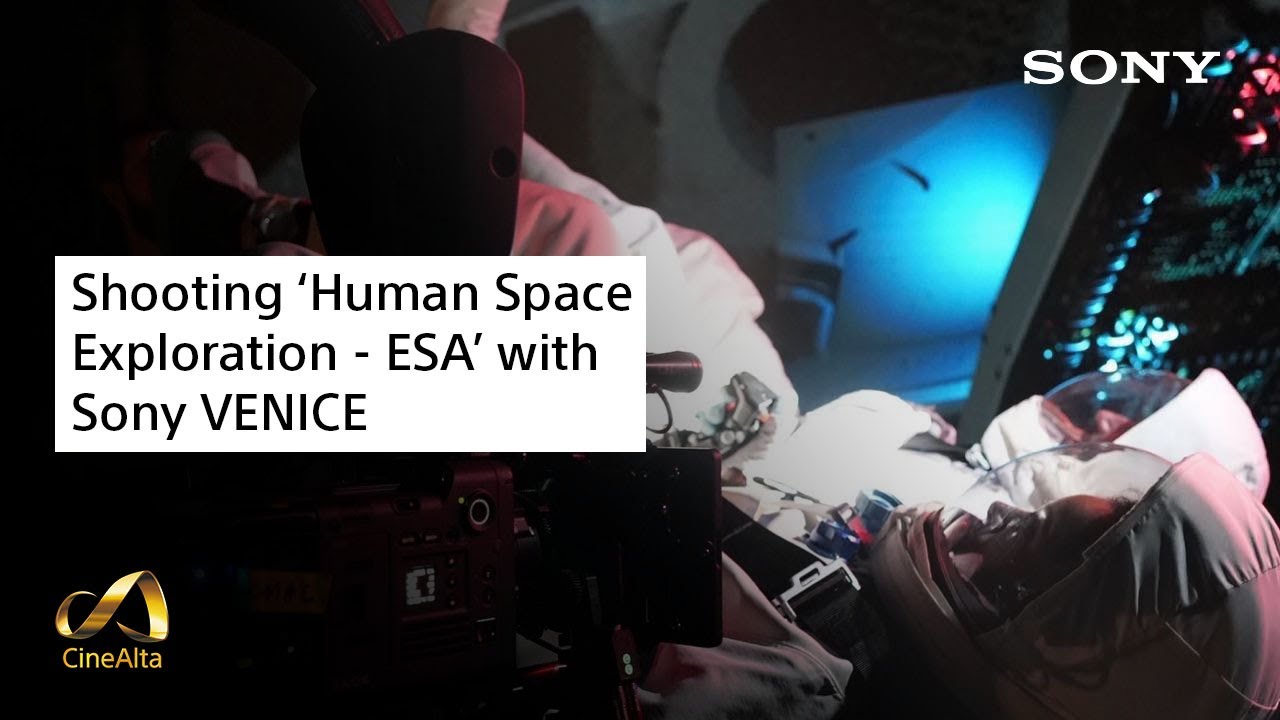 Shooting 'Human Space Exploration - ESA' with Sony VENICE and a Virtual ...