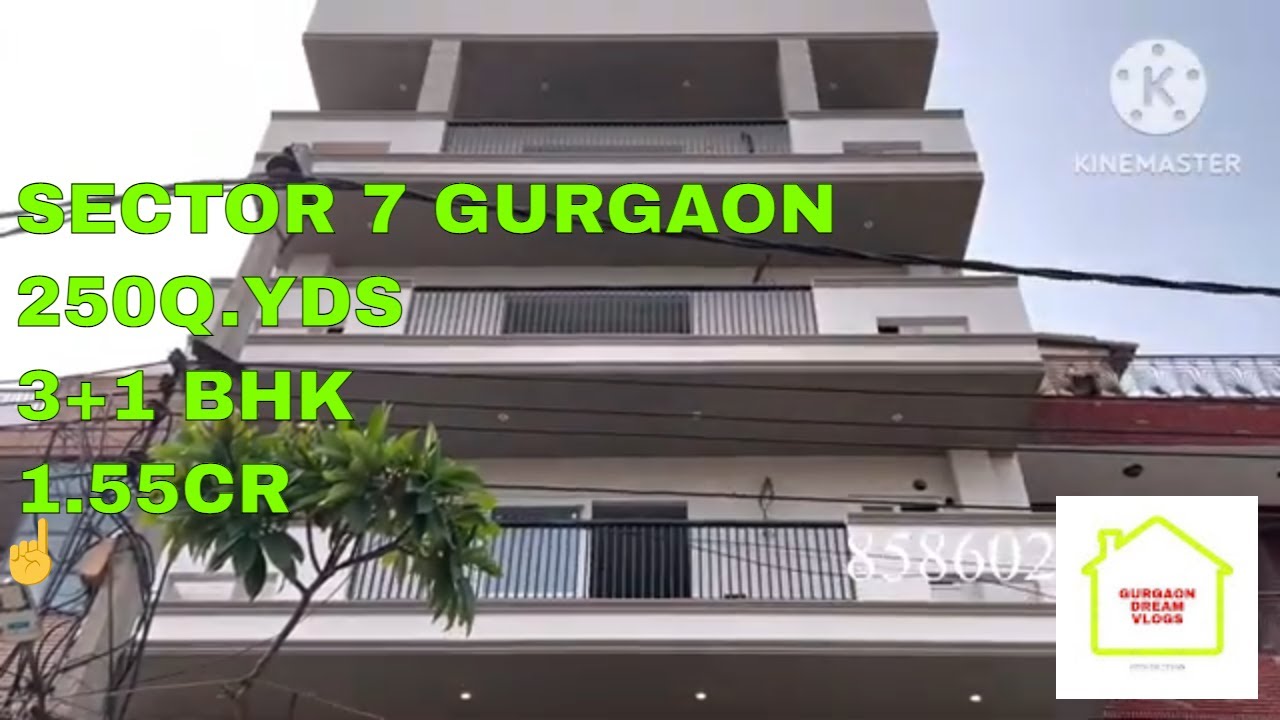 Sector 7 Gurgaon || 250sq.yds || 3+1bhk || Gurgaon dream vlogs - YouTube