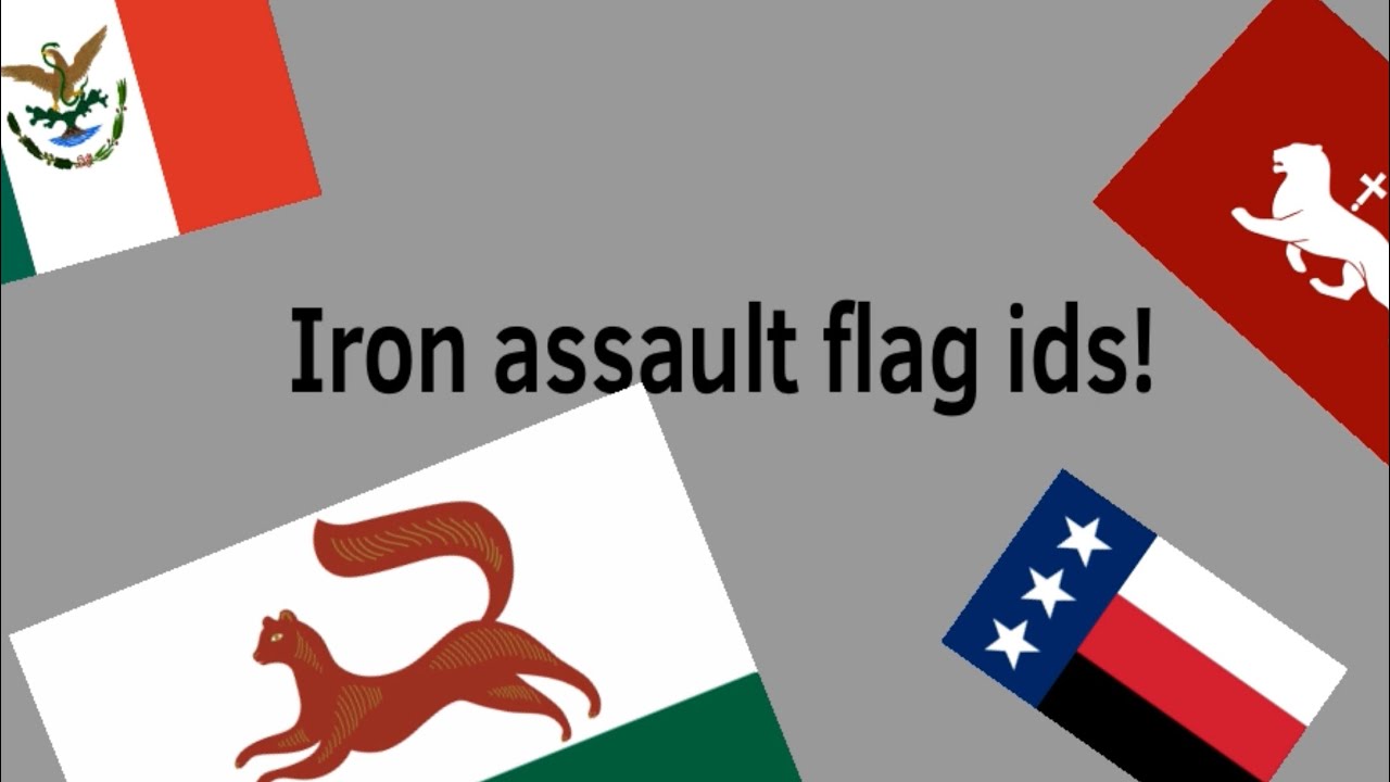 Iron assault flags - YouTube
