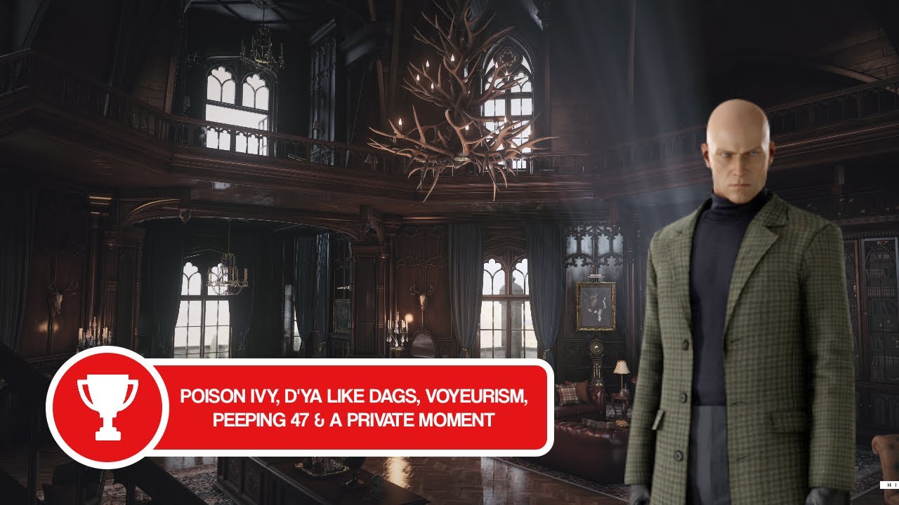 HITMAN 3 - Poison Ivy, D'ya like Dags, Voyeurism, Peeping 47 & A Private Moment - YouTube