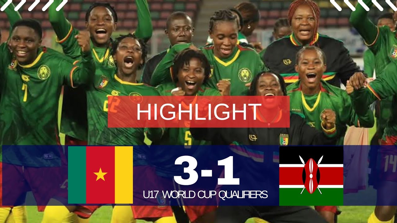 CAMEROON U17 TO THE WORLD CUP !!!|Cameroon U17 3-1 Kenya U17|HIGHLIGHTS ...