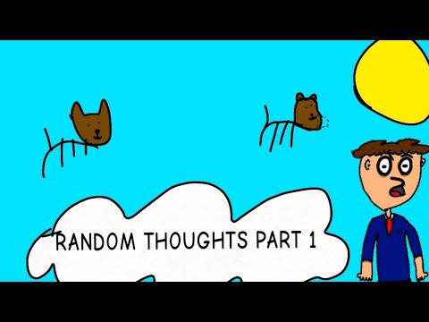 RANDOM THOUGHTS PART 1 - YouTube