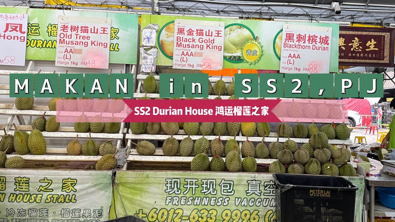 [44] Dine with Me - SS2 Durian House Stall 鸿运榴莲之家 - YouTube