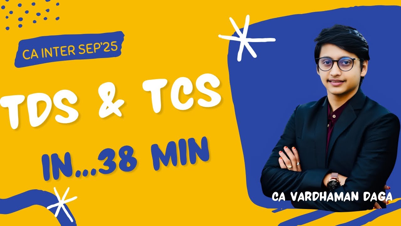 CA Inter Taxation Fast Track Batch | TDS & TCS | CA VARDHAMAN DAGA ...