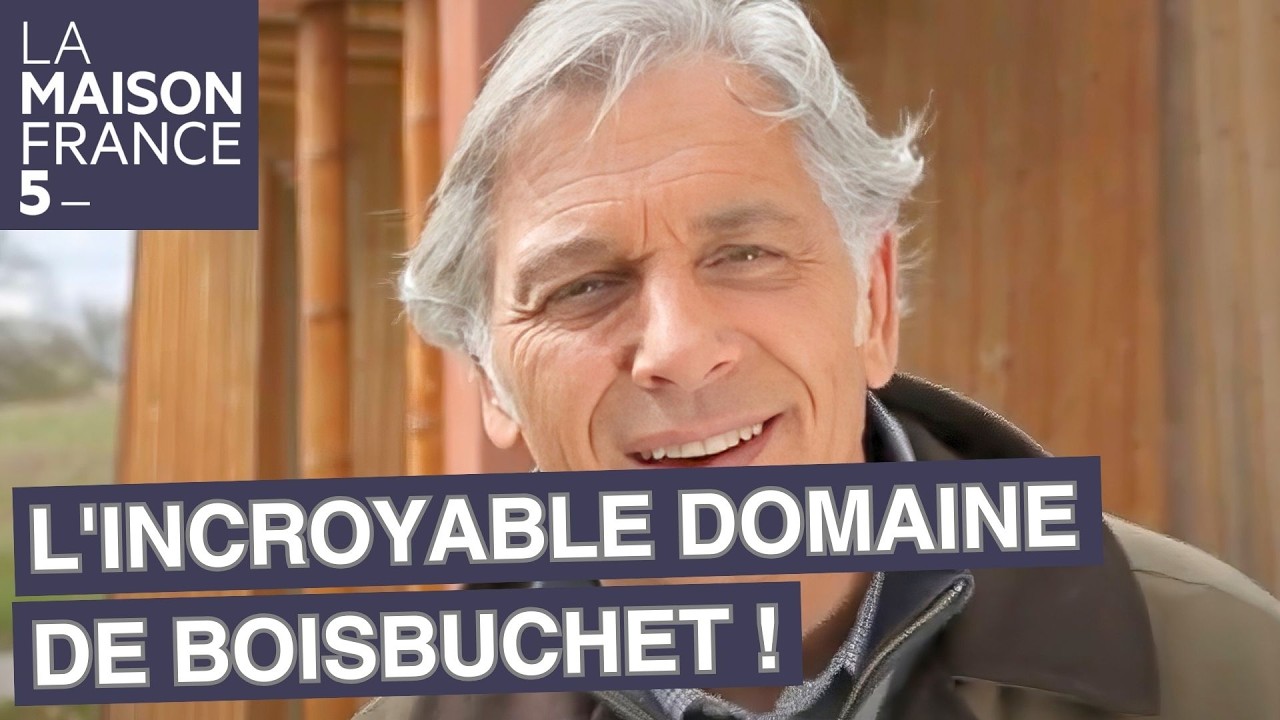 Découverte de l'incroyable domaine de BoisBuchet ! #LMF5 [Intégrale ...