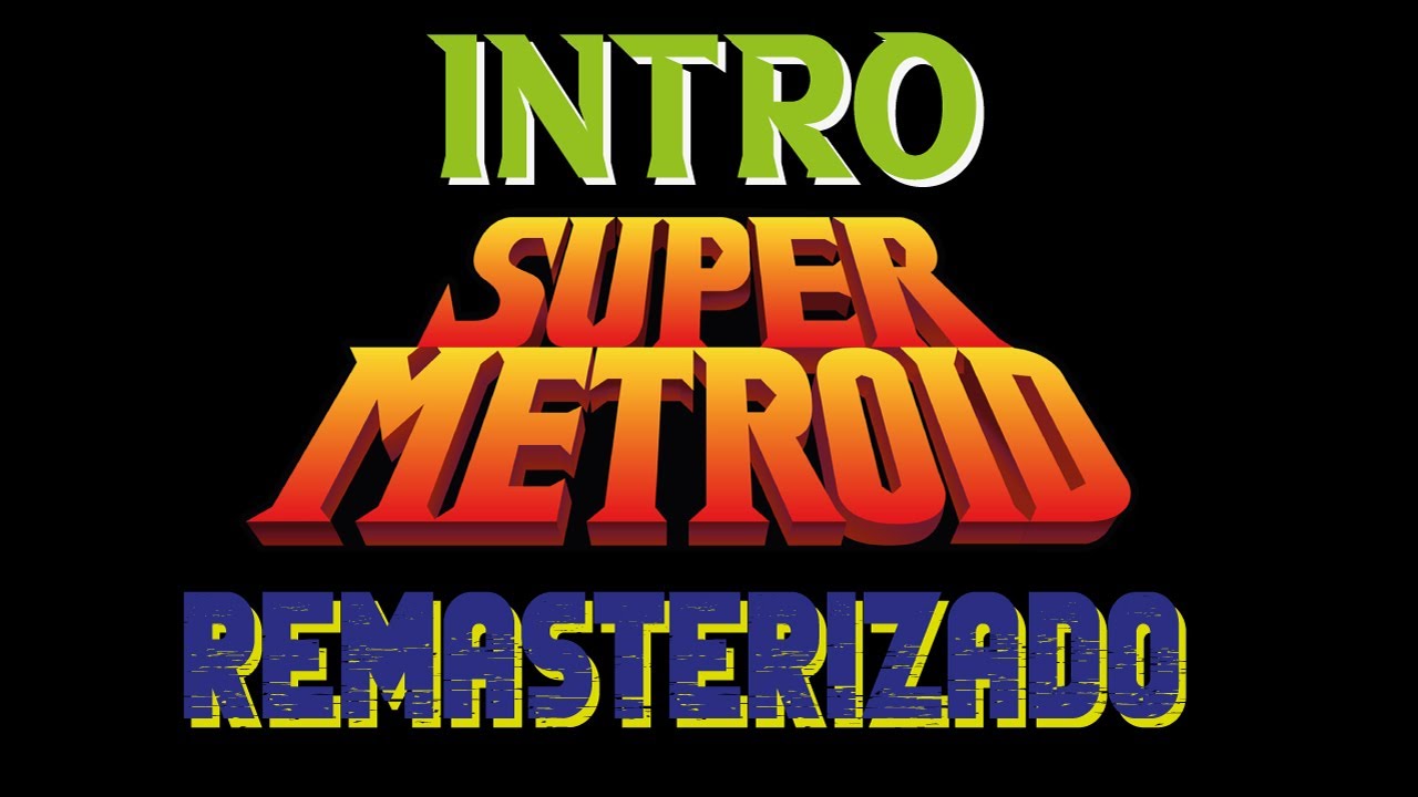 Super Metroid Remasterizado - YouTube