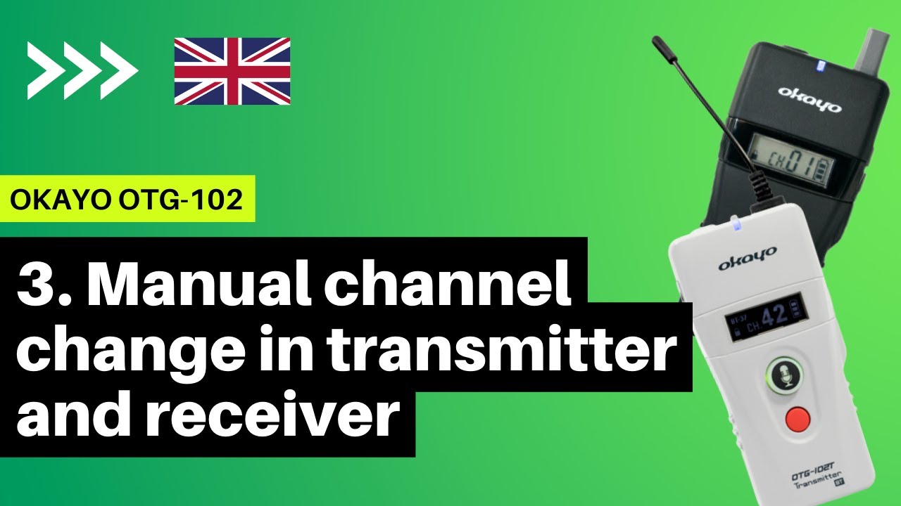 ENG [Okayo OTG-102] 3. Manual channel change in transmitter and ...