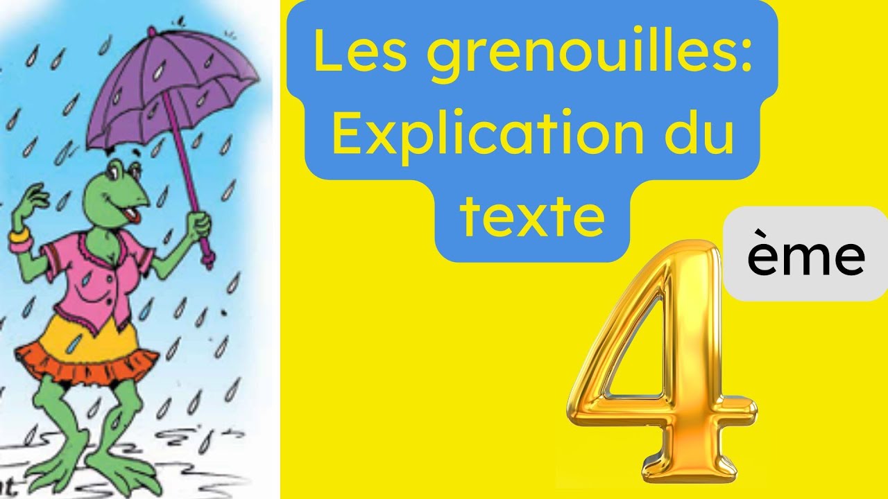 Les grenouilles 4ème année l Explication du texte - YouTube