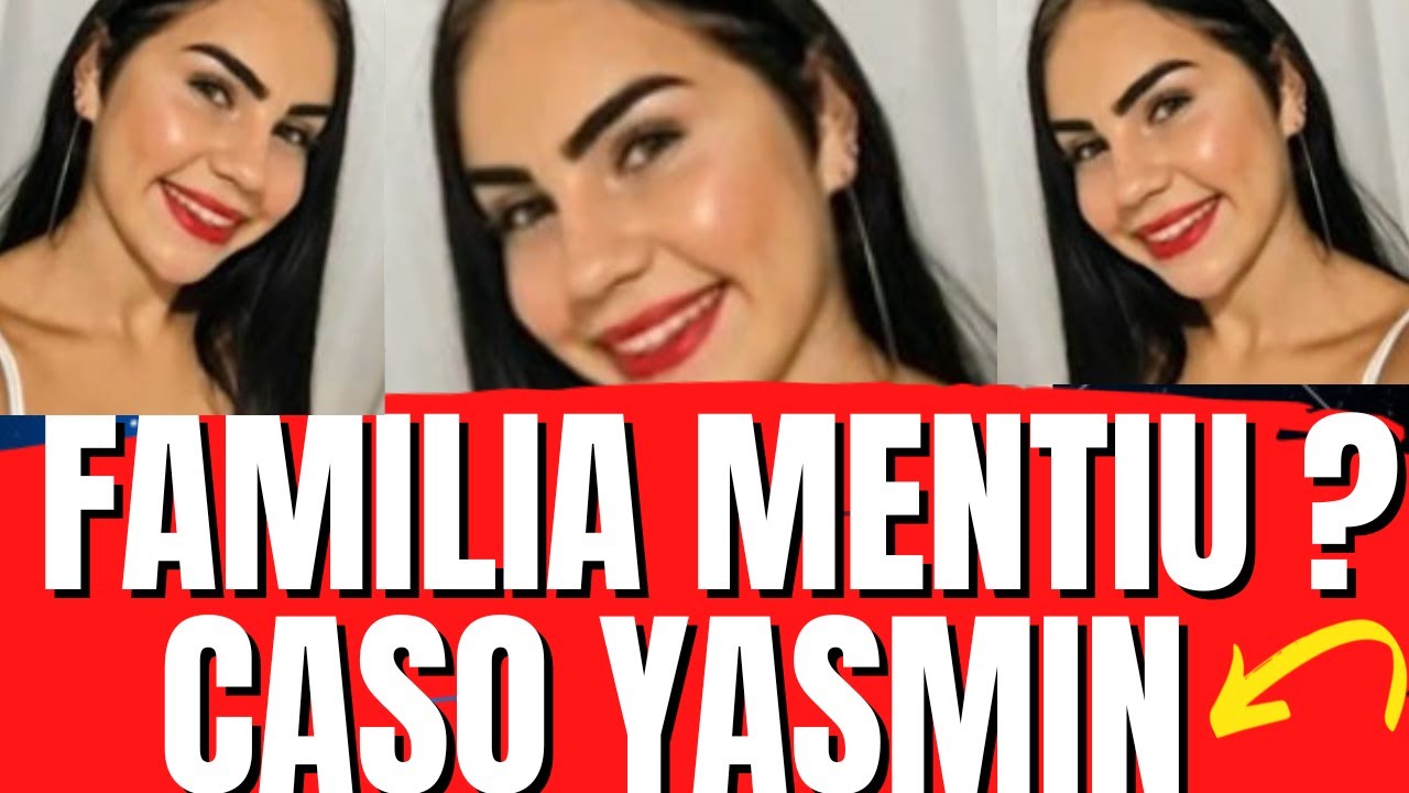 CASO YASMIN: CONTRADIÇÃO NA FAMÍLIA DE YASMIN ? VEJAM ESSE VÍDEO ATÉ O ...