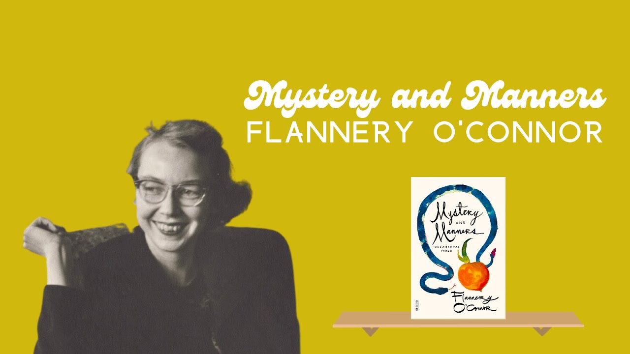 O'Connor's Mystery and Manners - YouTube