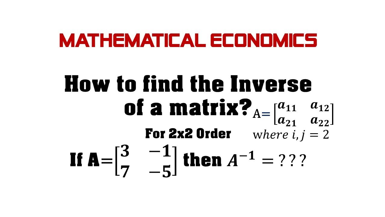 Inverse of a Matrix 2x2 Order - YouTube