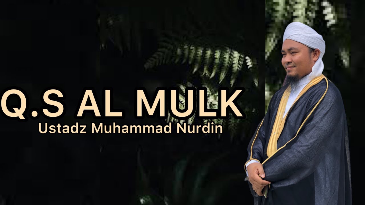 Surah AL MULK | recited : Muhammad Nurdin - YouTube