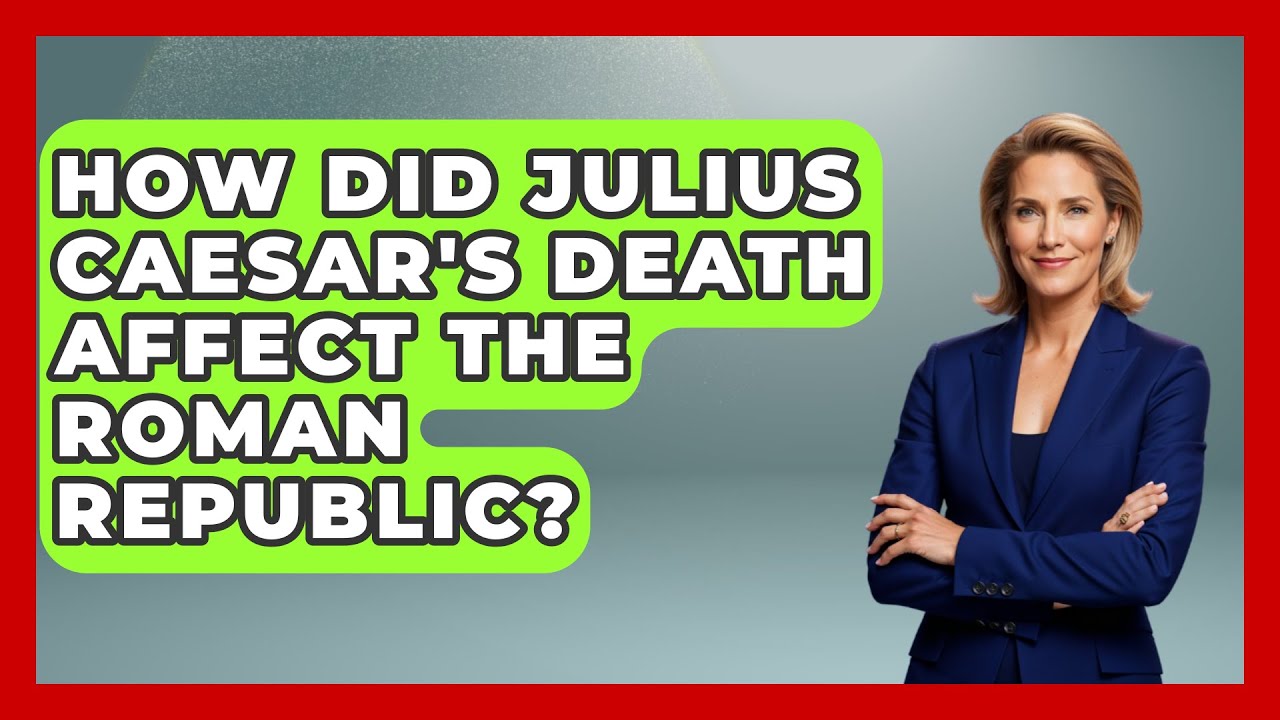 How Did Julius Caesar's Death Affect the Roman Republic? | All About ...