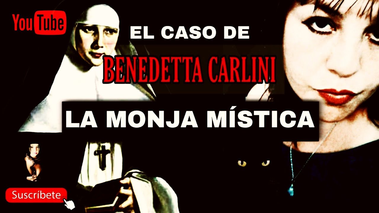 BENEDETTA CARLINI ¿ÁNGEL O DEMONIO ? VIERNES DE INVESTIGACIÓN - YouTube