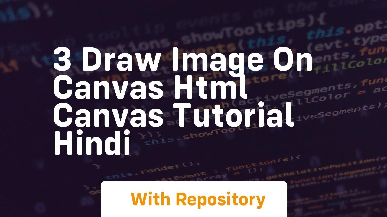 3 draw image on canvas html canvas tutorial hindi - YouTube