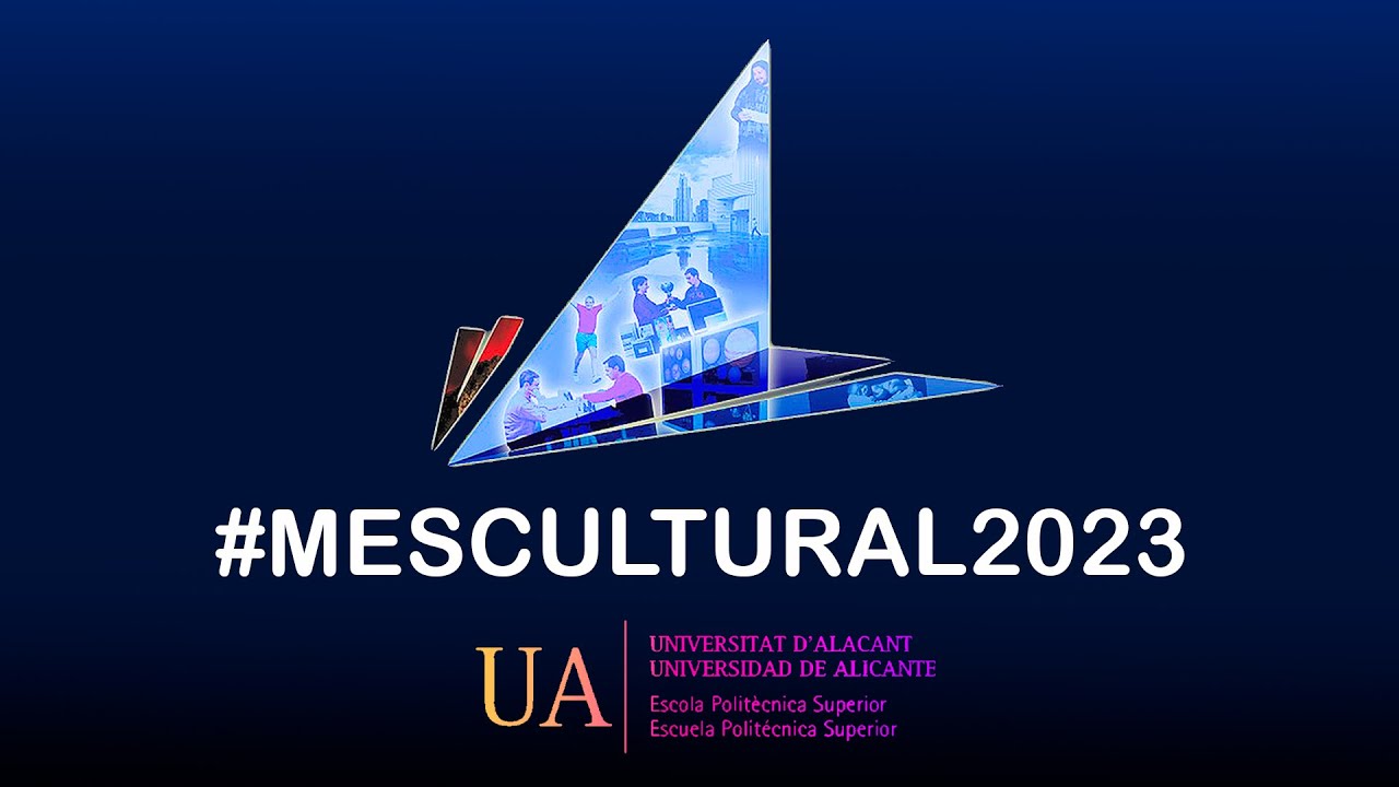 MES CULTURAL EPS 2023, UNIVERSIDAD ALICANTE, #mescultural2023 - YouTube